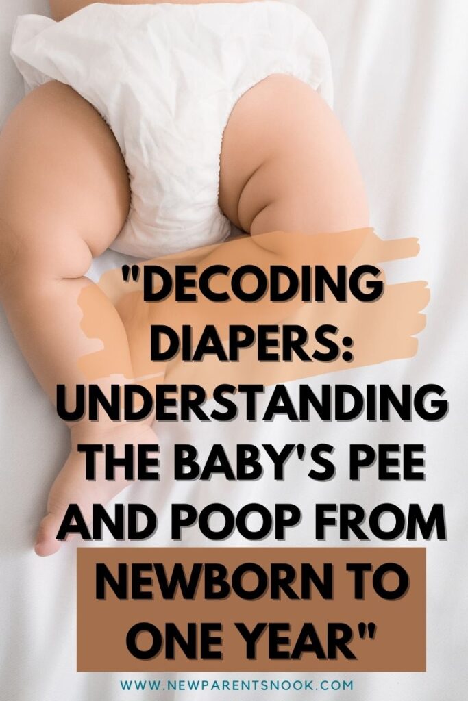 "Decoding Diapers: Understanding the Baby's Pee and Poop from Newborn ...