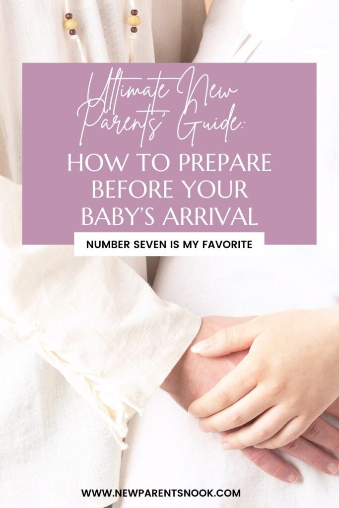 Ultimate New Parents' Guide: How to Prepare Before your Baby's Arrival ...