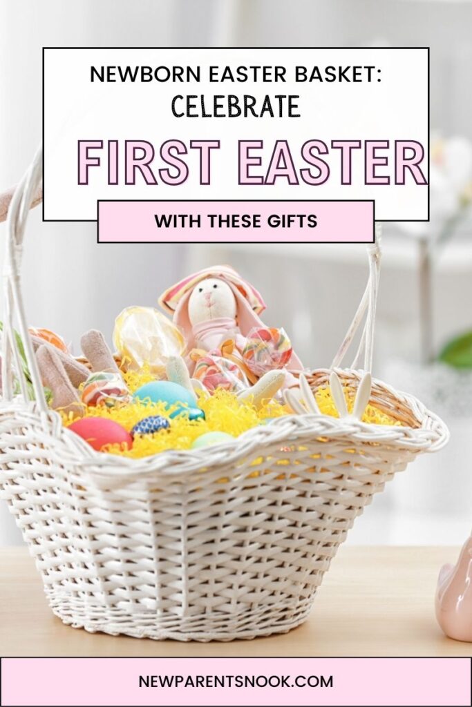 Newborn Easter Basket: Celebrate First Easter with These Gifts - New ...