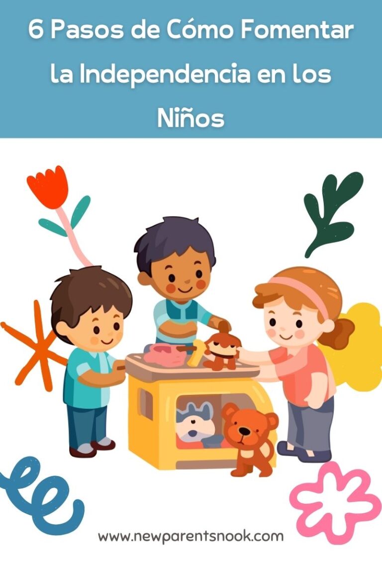 6 Pasos de Cómo Fomentar la Independencia en los Niños - New Parents Nook