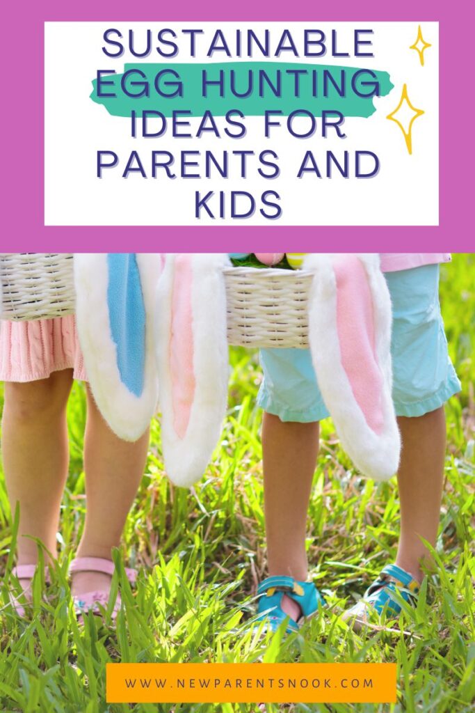 Sustainable Egg Hunting Ideas for Parents and Kids - New Parents Nook